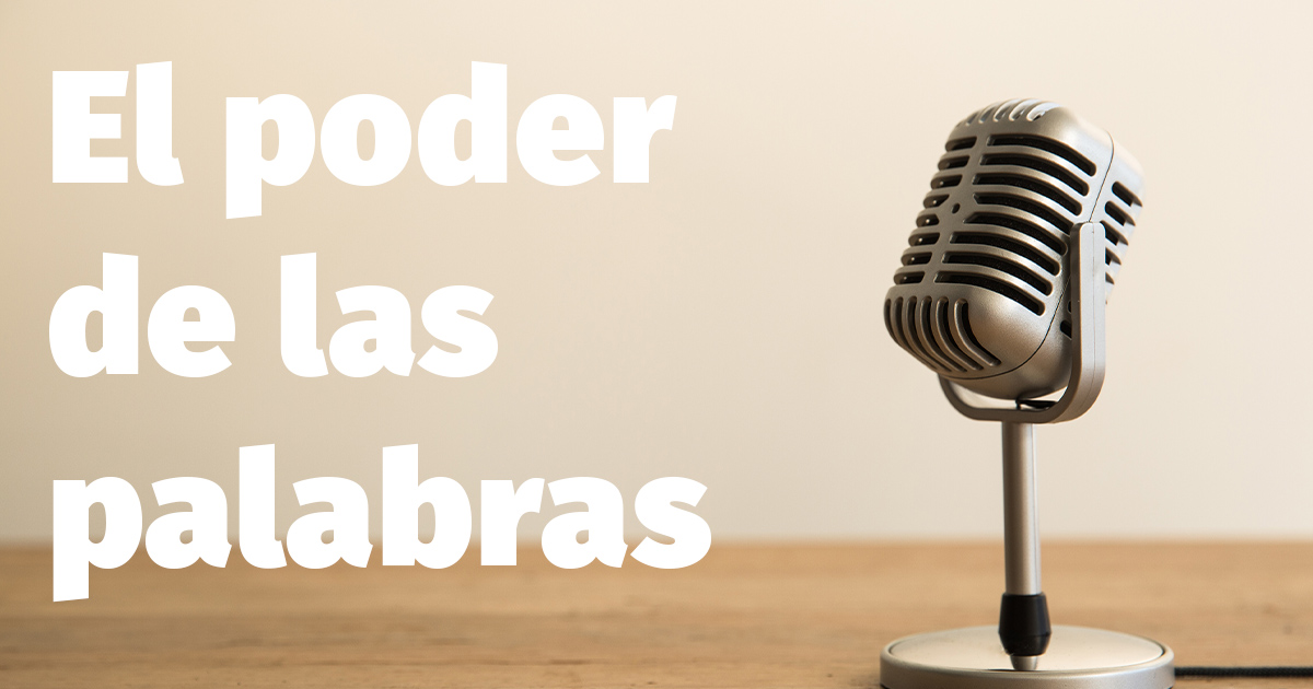 El poder de las palabras
